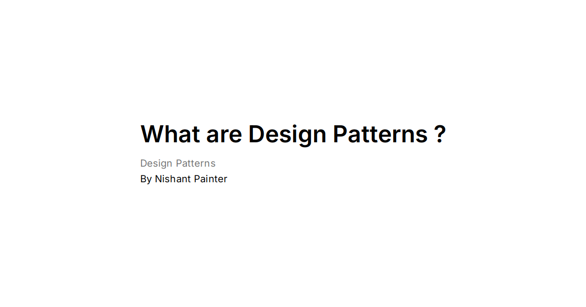 Design Patterns - What are Design Patterns